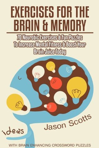 Exercises for the Brain and Memory : 70 Neurobic Exercises & FUN ...