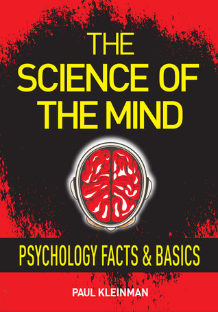The Science of The Mind (Psychology Facts & Basics) by Paul Kleinman ...