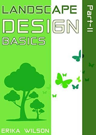 LANDSCAPE DESIGN BASICS (Part-II): Design Dynamics and Guidelines by ...