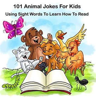 101 Animal Jokes For Kids : Using Sight Words To Learn How To Read ...