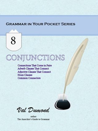 Conjunctions (Grammar In Your Pocket Book 8) by Val Dumond | Goodreads