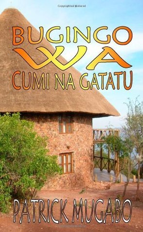 Bugingo wa Cumi na Gatatu (Kinyarwanda Edition) by Patrick Mugabo ...