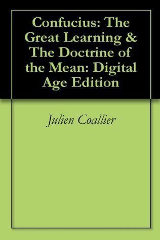 Confucius: The Great Learning & The Doctrine of the Mean: Digital Age ...