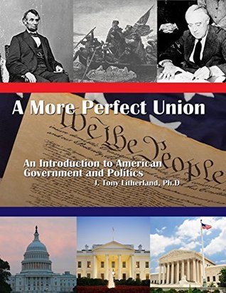 A More Perfect Union: An Introduction to American Government and ...