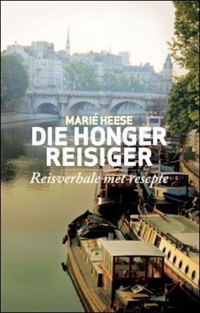 Die honger reisiger by Marié Heese | Goodreads