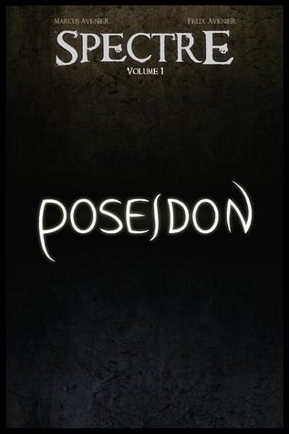 Spectre (Spectre, #1) by Marcus Avenier | Goodreads