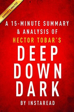 Summary of Deep Down Dark: by Hector Tobar | Includes Analysis by ...