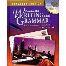 Writing and Grammar: Communication in Action : Bronze Level Handbook ...