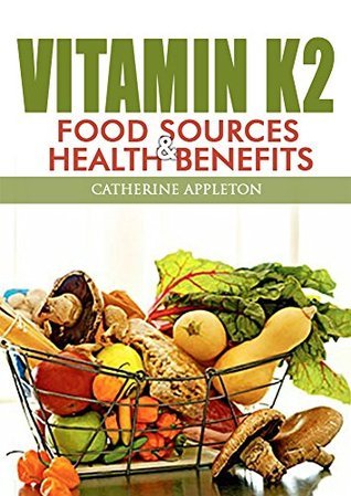 Vitamin K2: Vitamin For Living Healthy. Benefits & Foods: vitamins and ...
