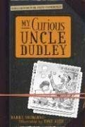 My Curious Uncle Dudley by Tony Auth | Goodreads