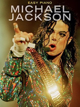 Michael Jackson (Easy Piano) by Michael Jackson | Goodreads
