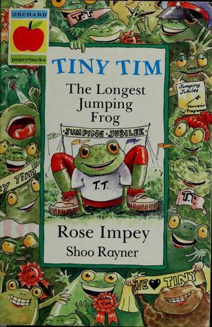 Tiny Tim: The Longest Jumping Frog (Animal Crackers) by Rose Impey ...
