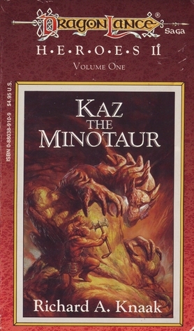Kaz the Minotaur (Dragonlance: Heroes II, vol. 1) by Richard A. Knaak ...
