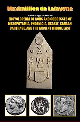 Encyclopedia of Gods and Goddesses of Mesopotamia Phoenicia, Ugarit ...