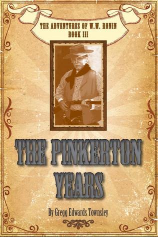 The Pinkerton Years by Gregg Edwards Townsley | Goodreads