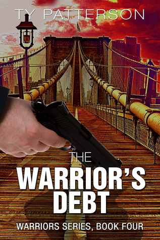The Warrior's Debt (Warriors #4) by Ty Patterson | Goodreads