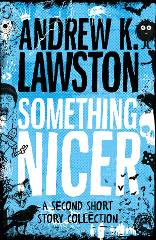 Something Nicer by Andrew K. Lawston | Goodreads