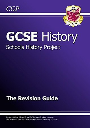 GCSE History Schools History Project The Revision Guide by CGP Books ...