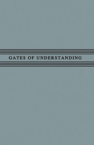 Gates of Understanding by A. Stanley Dreyfus | Goodreads