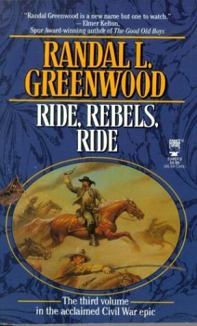 Ride, Rebels, Ride by Randall L. Greenwood | Goodreads