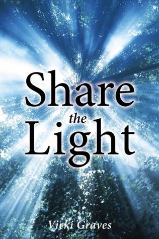Share the Light by Vicki Graves | Goodreads