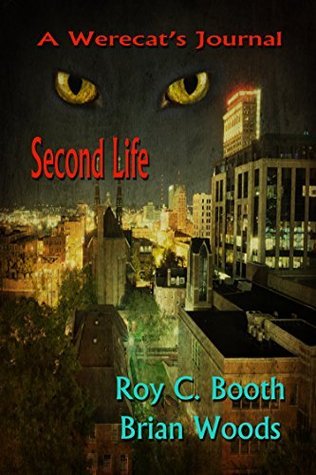 A Werecat's Journal: Second Life by Brian Woods | Goodreads