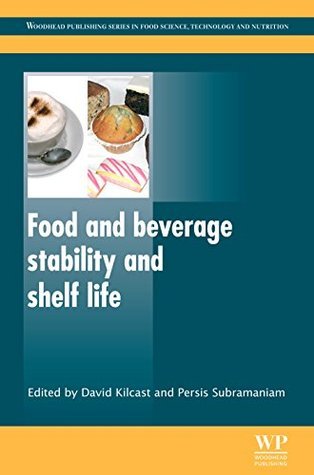 Food and Beverage Stability and Shelf Life by D Kilcast | Goodreads