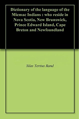 Dictionary of the language of the Micmac Indians : who reside in Nova ...