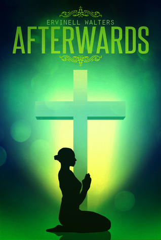 Afterwards by Ervinell Walters | Goodreads