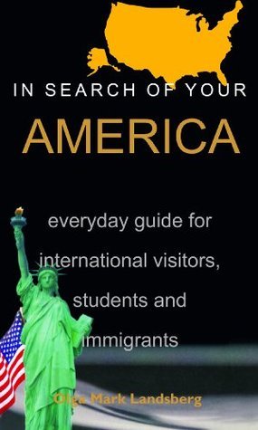In Search of Your America Everday Guide for International Visitors ...