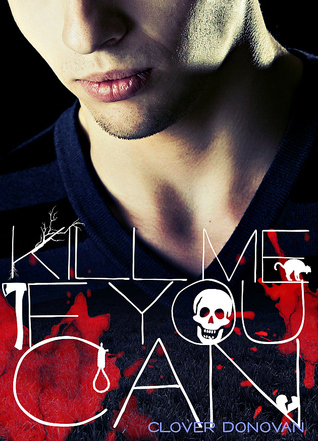 Kill Me If You Can (The Goreys, #1) by Clover Donovan | Goodreads