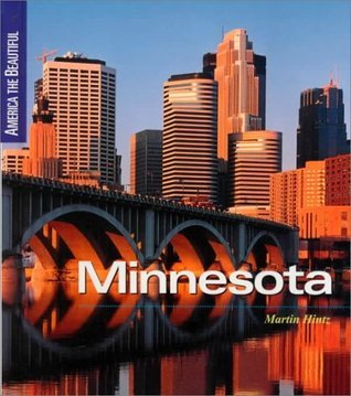 Minnesota (America the Beautiful Second Series) by Martin Hintz | Goodreads