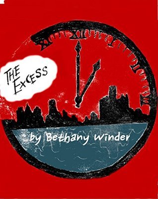 The Excess (The Excess Series Book 1) by Bethany Winder | Goodreads
