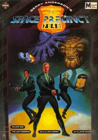 The Last Warrior (Space Precinct volume 1) by Ian Carney | Goodreads