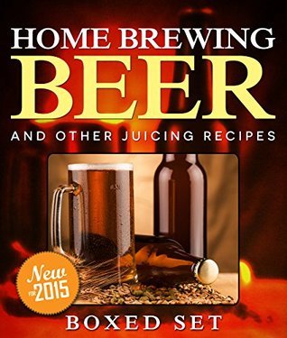 Home Brewing Beer And Other Juicing Recipes: How to Brew Beer Explained ...