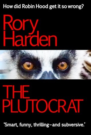 The Plutocrat (US Edition) by Rory Harden | Goodreads