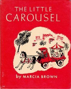 The Little Carousel by Marcia Brown | Goodreads