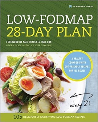 The Low-FODMAP 28-Day Plan: A Healthy Cookbook with Gut-Friendly ...