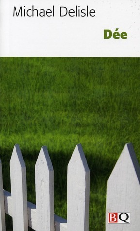 Dée by Michael Delisle | Goodreads
