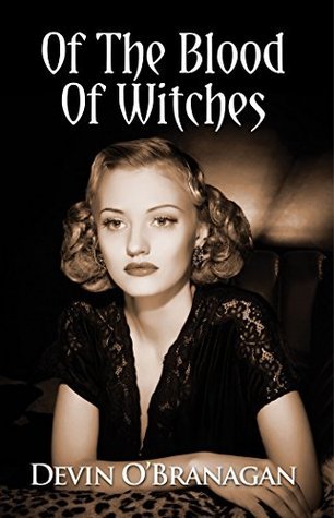 Of The Blood Of Witches (The Witch Hunt, #2.5) by Devin O'Branagan ...