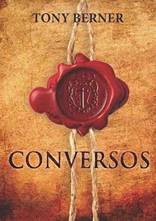 Conversos by Tony Berner | Goodreads