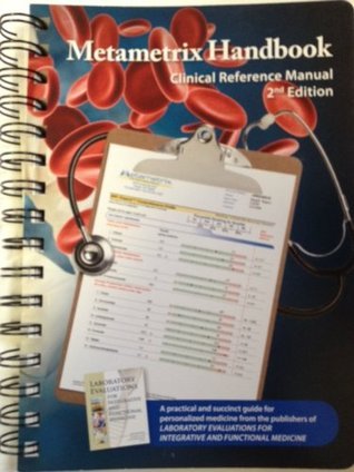 Metametrix Handbook Clinical Reference Manual 2nd Edition by Metametrix ...