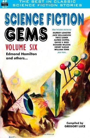 Science Fiction Gems, Volume Six, Edmond Hamilton and Others by Edmond ...