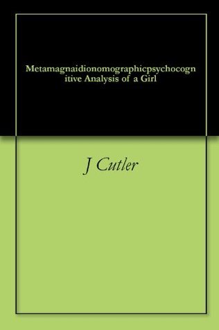 Analysis of a Girl by J. Cutler | Goodreads