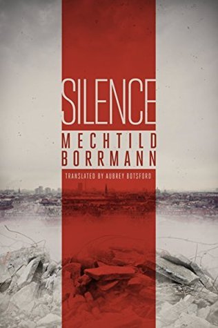 Silence by Mechtild Borrmann | Goodreads