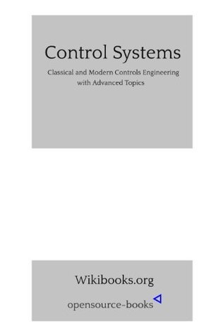 Control Systems: Classical and Modern Controls Engineering with ...