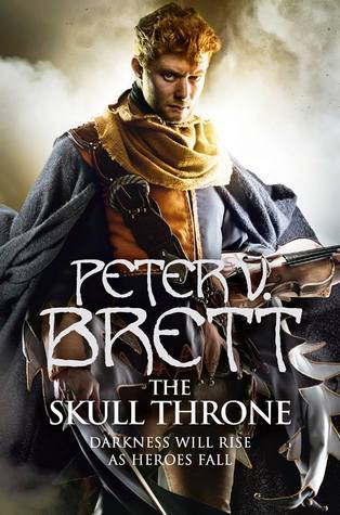 The Skull Throne (The Demon Cycle, #4) by Peter V. Brett | Goodreads
