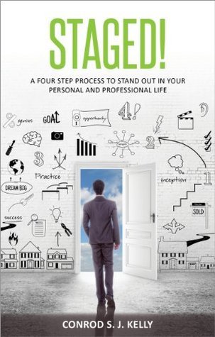 STAGED!: A Four-Step Process to Stand Out in Your Personal and ...