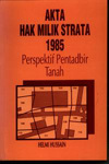 Akta Hak Milik Strata 1985: Perspektif pentadbir tanah by Helmi Hussain ...