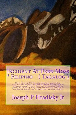 Incident At Fern Moss * Filipino by Joseph P. Hradisky Jr. | Goodreads